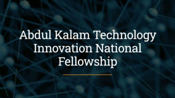 Abdul Kalam Technology Innovation National Fellowship 2021-2022 for ...