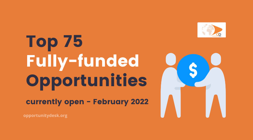 75 Fully-funded Opportunities currently open – February 2022 ...