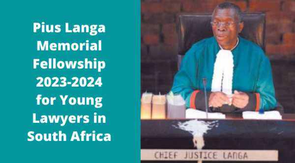Pius Langa Memorial Fellowship 2023-2024 for Young Lawyers in South ...