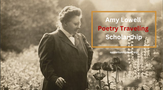 Amy Lowell Poetry Traveling Scholarship 2023-2024 ($66,500 prize ...