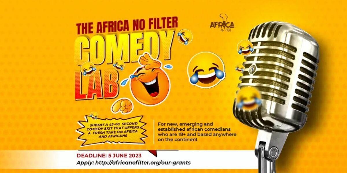 Africa No Filter Comedy Lab 2023 (up to $3,000) – Opportunity Desk