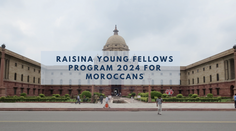Raisina Young Fellows Program 2024 for Moroccans (Fully-funded ...