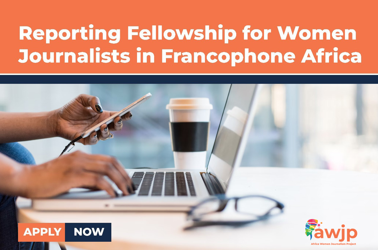 AWJP Reporting Fellowship 2024 for Women Journalists in Francophone ...