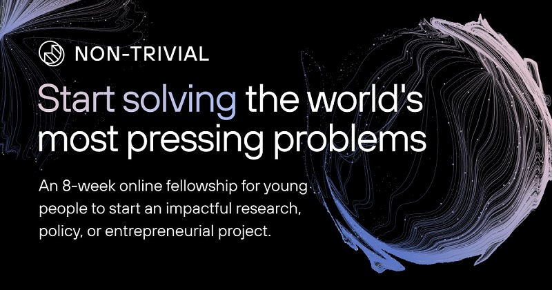 Non-trivial Fellowship Program 2024 ($15,000 grant award) – Opportunity ...