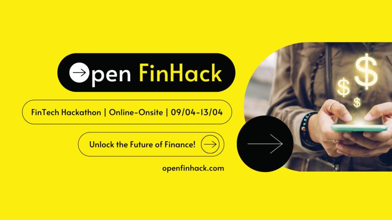 Open FinHack International Fintech Hackathon 2024 (€5,000 prize) – Opportunity Desk