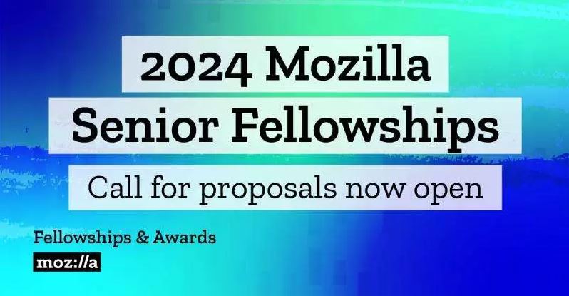 Mozilla Senior Fellowship Program 2024 ($100,000 stipend) – Opportunity ...