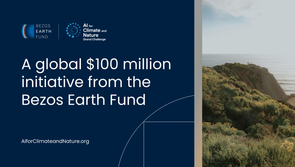 Bezoz Earth Fund AI for Climate and Nature Grand Challenge 2024 (up to ...