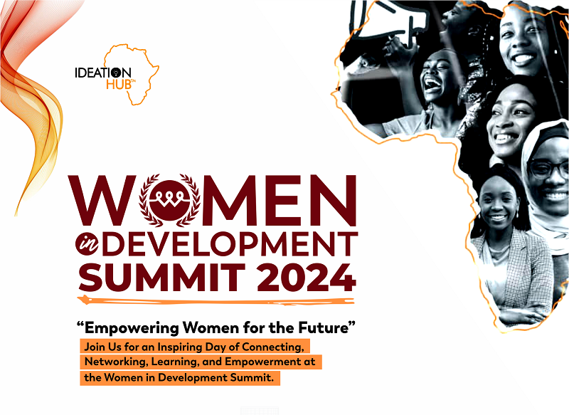 Ideation Hub Africa Women in Development Summit 2024 – Opportunity Desk