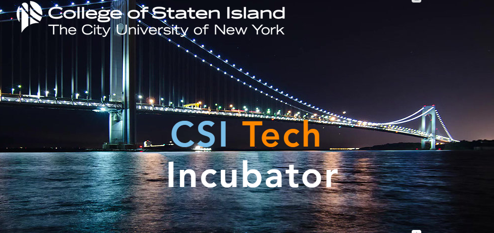 College of Staten Island (CSI) Tech Incubator Program 2024 ...