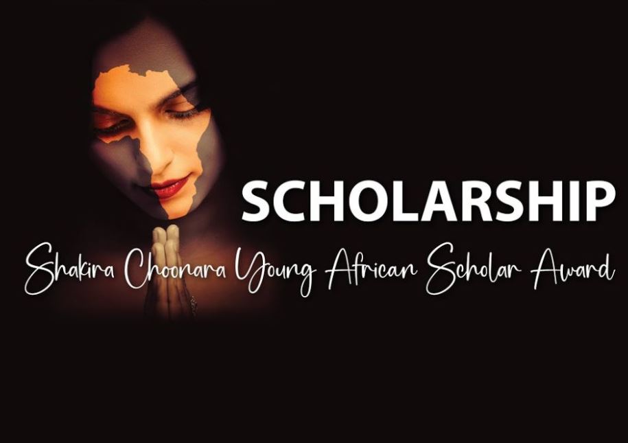 Shakira Choonara Young African Scholarship Award 2024 – Opportunity Desk