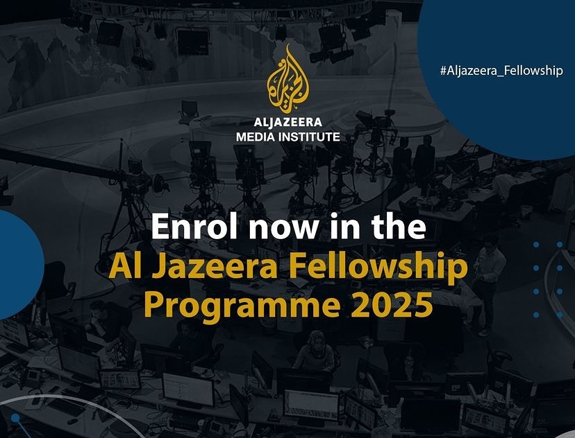 Al Jazeera Fellowship Programme 2025 for Journalists – Opportunity Desk