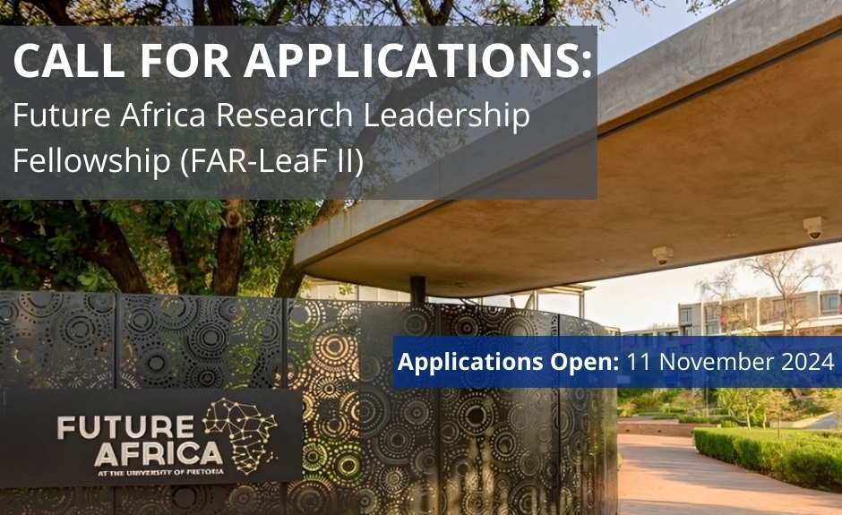 Future Africa Research Leadership Fellowship (FAR-LeaF II) Programme ...