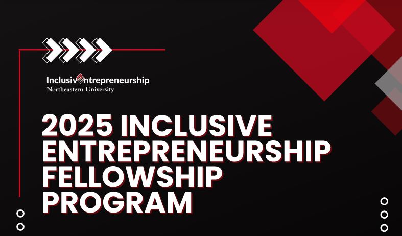 Northeastern University Inclusive Entrepreneurship Fellowship Program ...