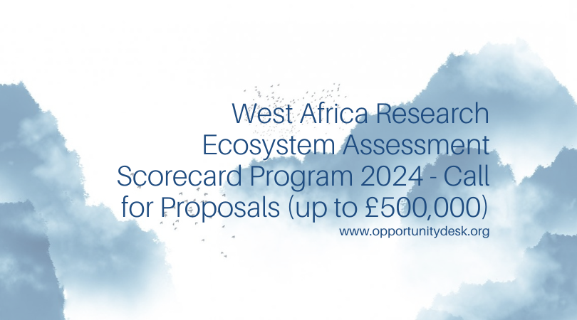 West Africa Research Ecosystem Assessment Scorecard Program 2024 – Call for Proposals (up to £ ...