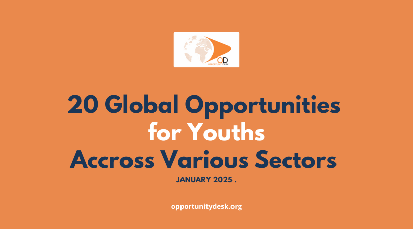20 Global Opportunities for Youths Across Various Sectors – January 1st ...