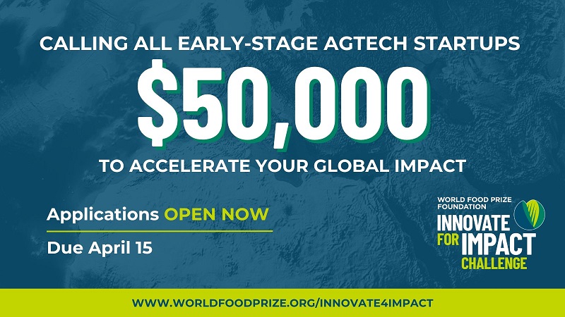 World Food Prize Foundation Innovate for Impact Challenge 2025 ($50,000 prize) – Opportunity Desk