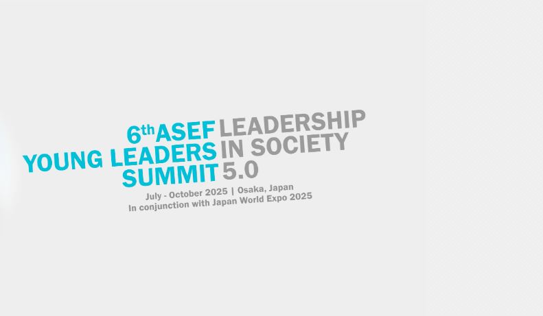 ASEF Young Leaders Summit (ASEFYLS) 2025 (Funded) – Opportunity Desk