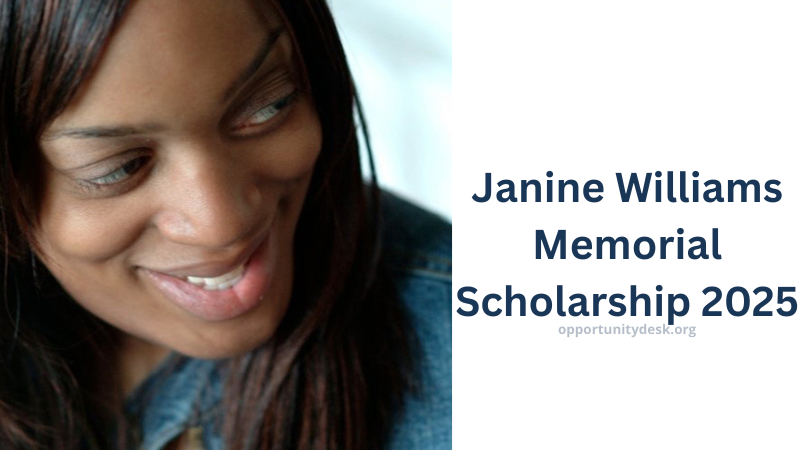Janine Williams Memorial Scholarship 2025 (up to $2,000) – Opportunity Desk