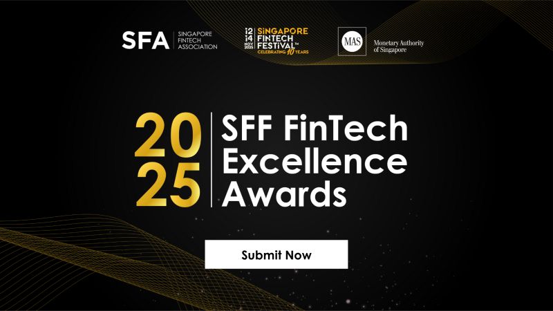SFF FinTech Excellence Awards 2025 (S$50,000 prize) – Opportunity Desk