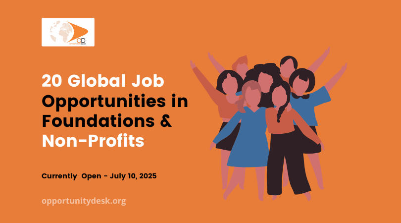 20 Global Job Opportunities in Foundations and Non-Profits Currently ...