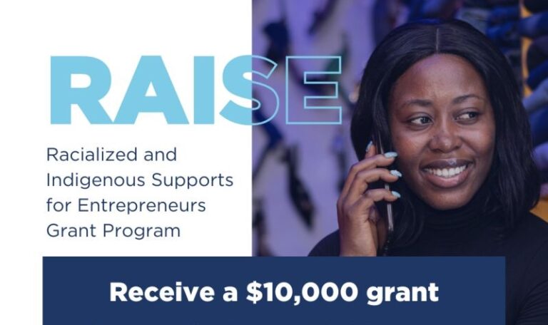 Racialized and Indigenous Supports for Entrepreneurs (RAISE) Grant ...