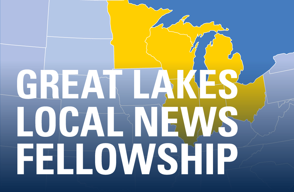 Great Lakes Local News Fellowship 2026-2027 – Opportunity Desk
