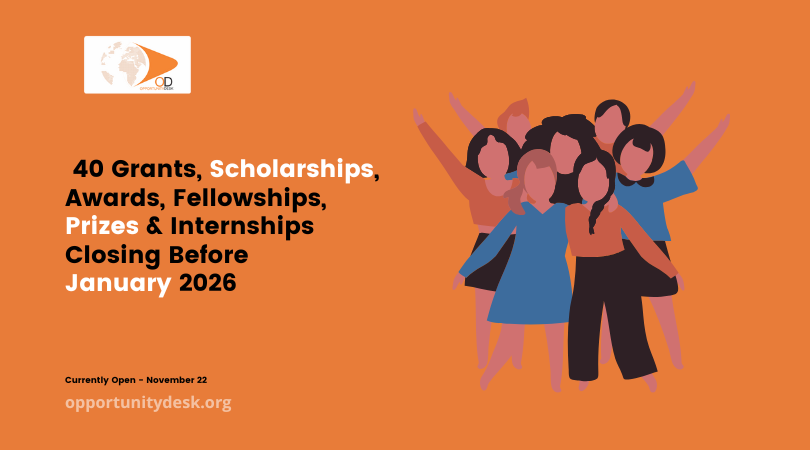 40 Grants, Scholarships, Awards, Fellowships, Prizes and Internships ...