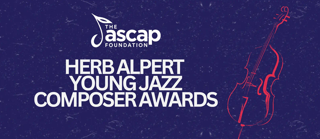 Herb Alpert Young Jazz Composer Awards 2025 Opportunity Desk