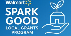 Walmart Spark Good Local Grants 2025 (up to $5,000) – Opportunity Desk