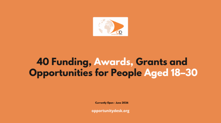 40 Funding, Awards, Grants and Opportunities for People Aged 18–30 ...